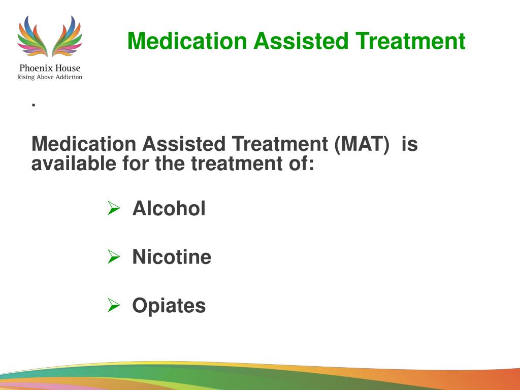 PPT - Medication Assisted Treatment (MAT) and Detoxification Steven ...