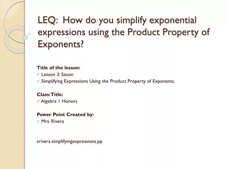 PPT - LEQ: How do you simplify exponential expressions using the ...