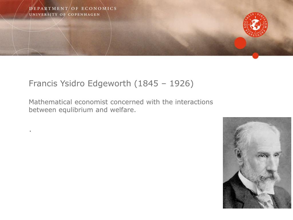 PPT - Alfred Marshall (1842 – 1924 ) and Francis Ysidro Edgeworth (1845 ...