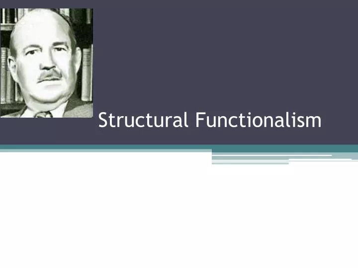 PPT - Structural Functionalism PowerPoint Presentation, free download ...