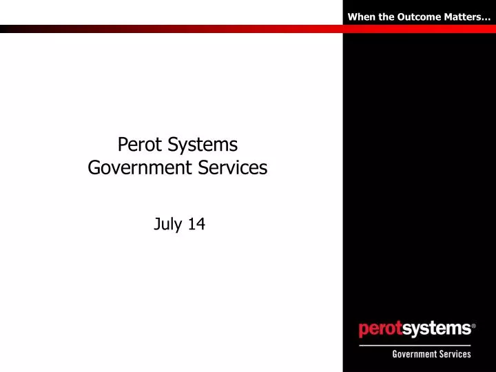 PPT - Perot Systems Government Services PowerPoint Presentation, free ...