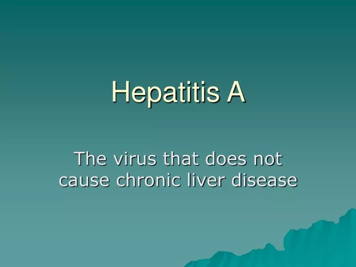 PPT - Hepatitis A PowerPoint Presentation, free download - ID:1699994