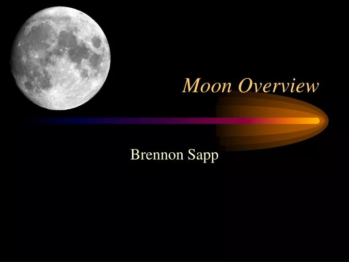 PPT - Moon Overview PowerPoint Presentation, free download - ID:1700042
