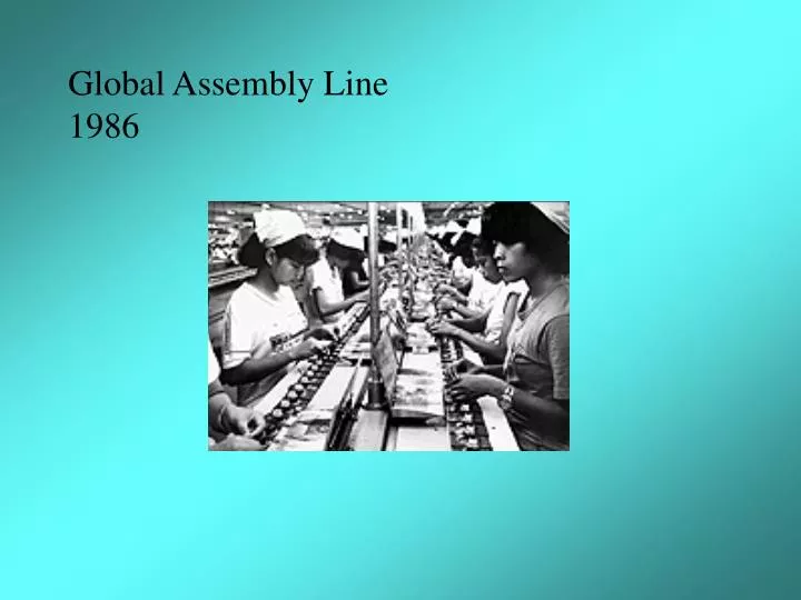 PPT - Global Assembly Line 1986 PowerPoint Presentation, free download ...