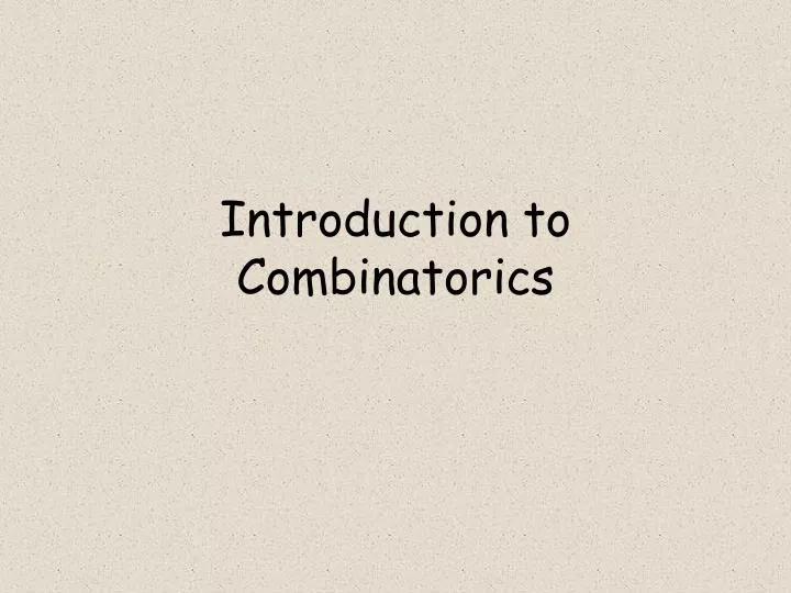 PPT - Introduction to Combinatorics PowerPoint Presentation, free ...