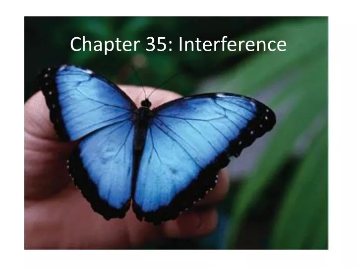 PPT - Chapter 35: Interference PowerPoint Presentation, free download - ID:1700780