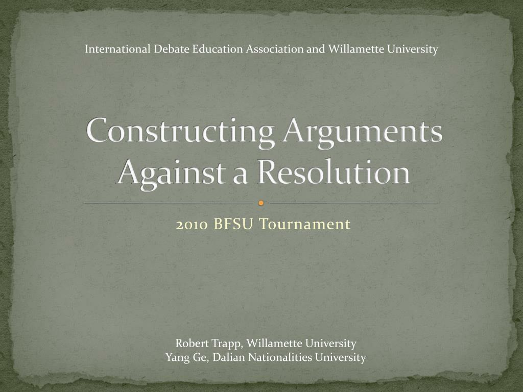 Ppt Constructing Arguments Against A Resolution Powerpoint