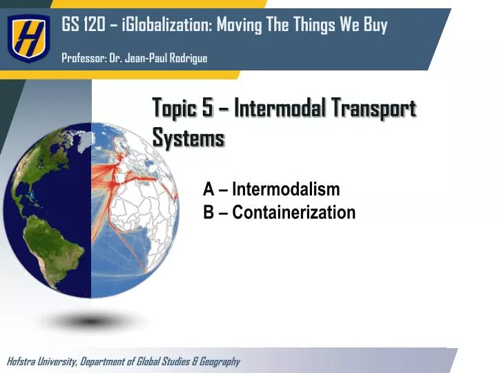 PPT - Topic 5 – Intermodal Transport Systems PowerPoint Presentation ...