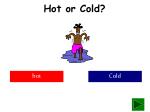 PPT - Hot or Cold? PowerPoint Presentation - ID:1701221