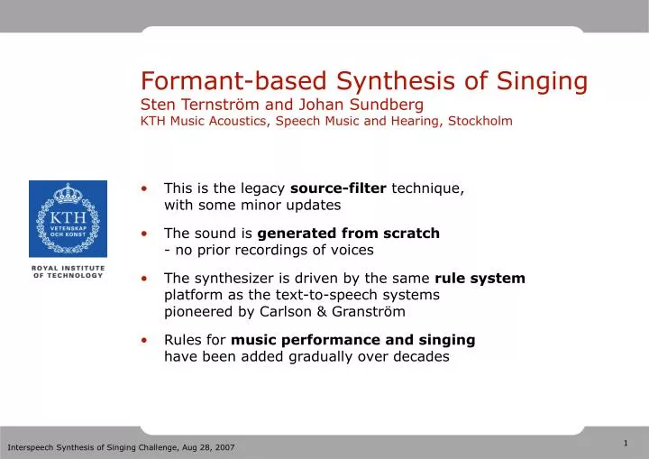 PPT - Formant-based Synthesis of Singing Sten Ternström and Johan ...