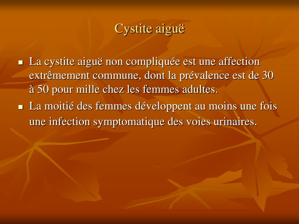 PPT - Infections urinaires - Cystite aiguë non-compliquée PowerPoint ...