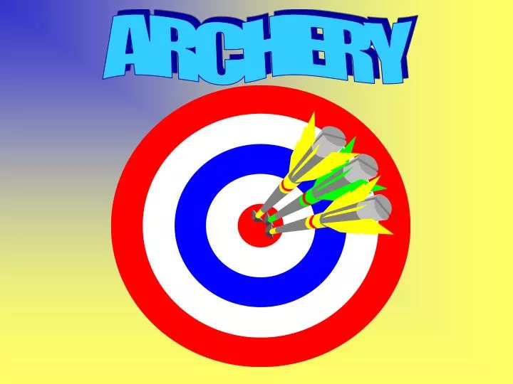 PPT - ARCHERY PowerPoint Presentation, free download - ID:1701831