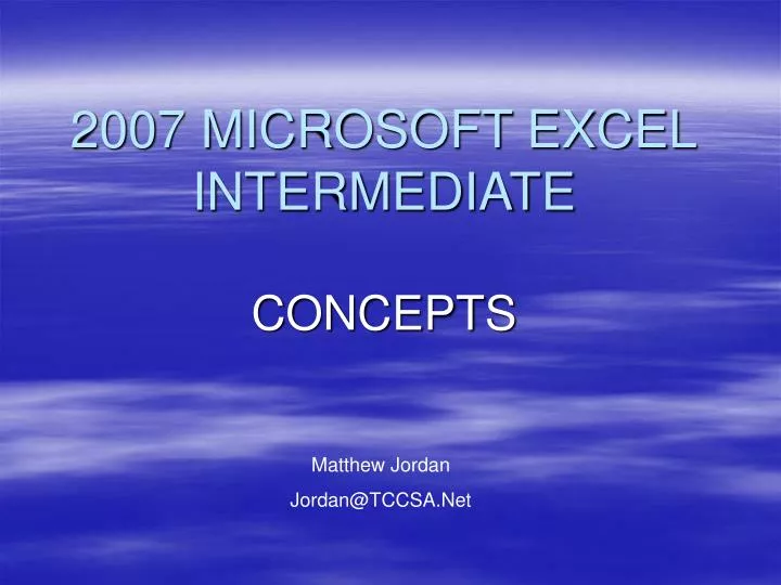 PPT - 2007 MICROSOFT EXCEL INTERMEDIATE PowerPoint Presentation, free ...