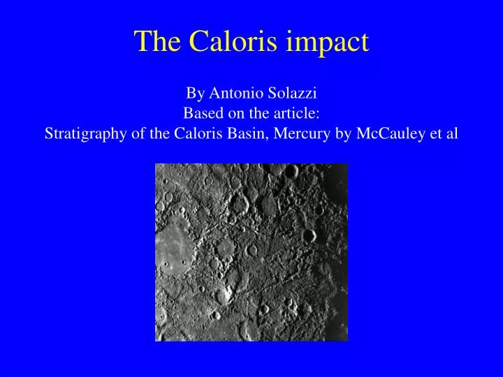 PPT - The Caloris impact PowerPoint Presentation, free download - ID ...