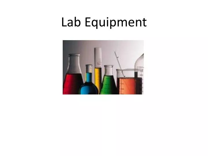 PPT - Lab Equipment PowerPoint Presentation, free download - ID:1703475