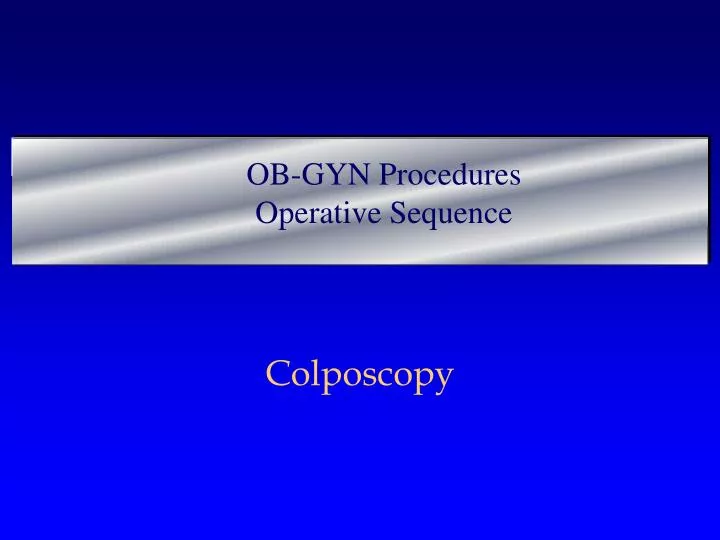 PPT - Colposcopy PowerPoint Presentation, free download - ID:1703513