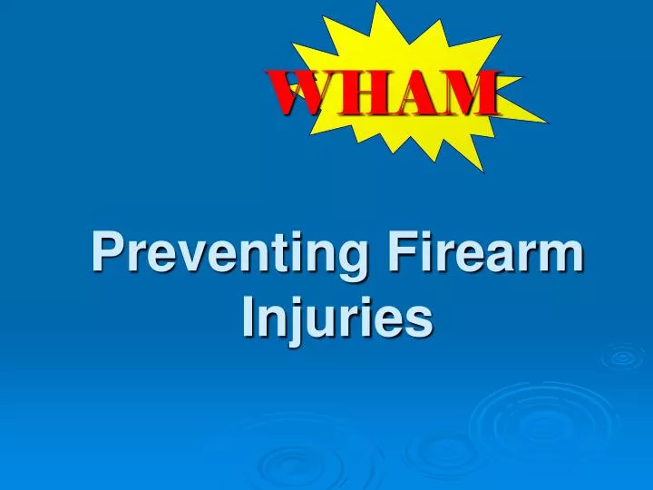 PPT - Preventing Firearm Injuries PowerPoint Presentation, free ...