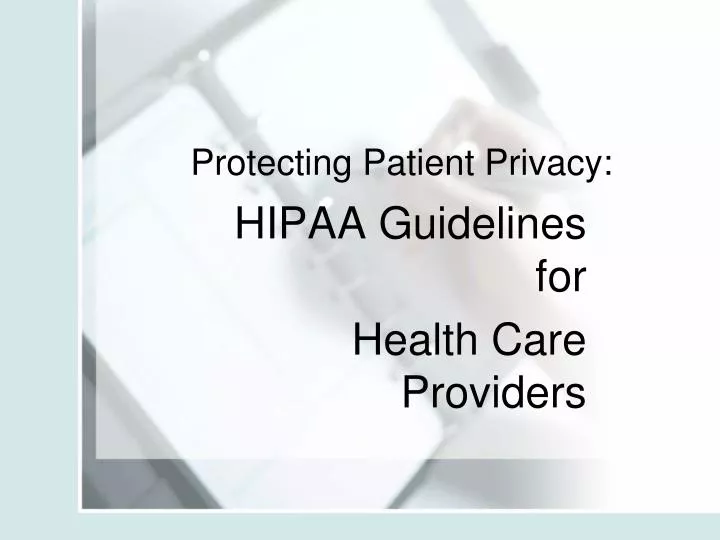 PPT - Protecting Patient Privacy: PowerPoint Presentation, free ...