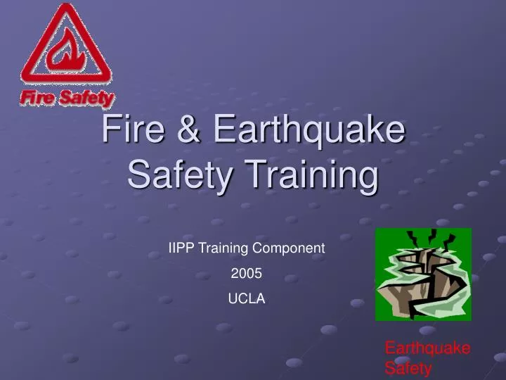 PPT - Fire & Earthquake Safety Training PowerPoint Presentation, free ...
