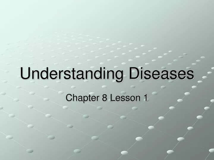 PPT - Understanding Diseases PowerPoint Presentation, free download ...