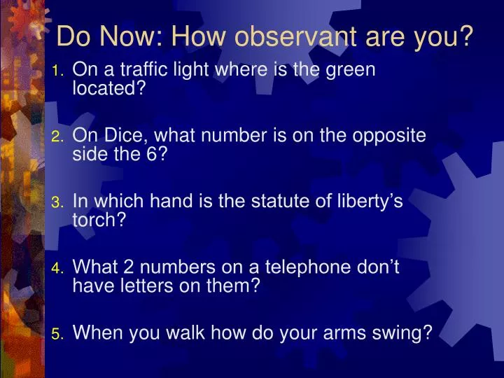PPT - Do Now: How observant are you? PowerPoint Presentation, free ...