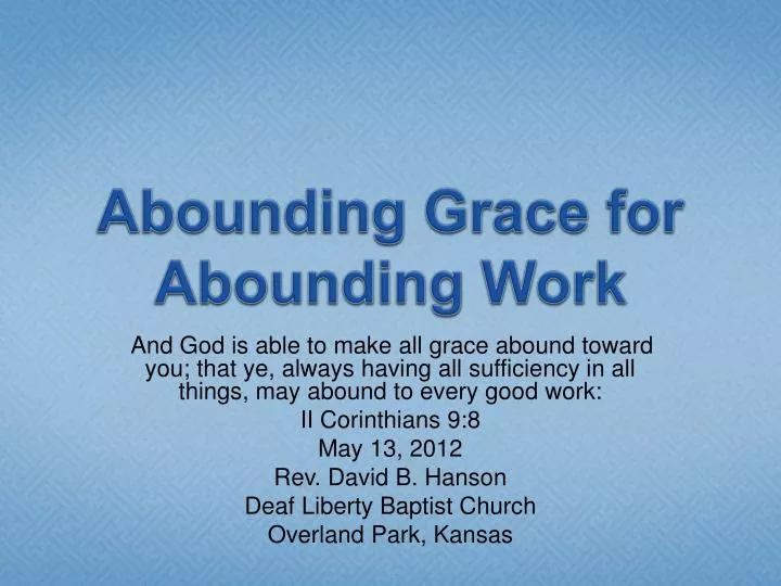 PPT - Abounding Grace for Abounding Work PowerPoint Presentation, free ...