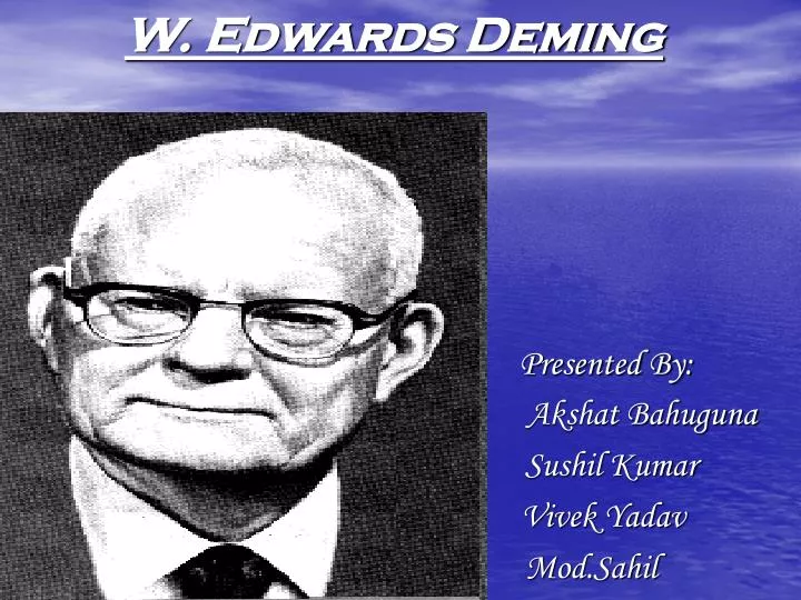 PPT - W. Edwards Deming PowerPoint Presentation, free download - ID:1705162