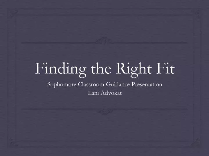 PPT - Finding the Right Fit PowerPoint Presentation, free download - ID ...