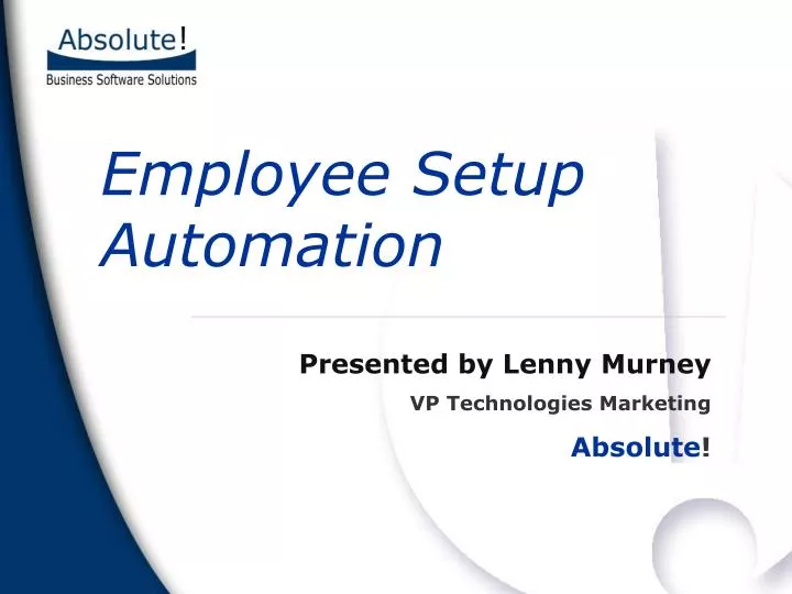 PPT - Employee Setup Automation PowerPoint Presentation, free download ...