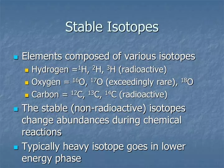 PPT - Stable Isotopes PowerPoint Presentation, free download - ID:1705486