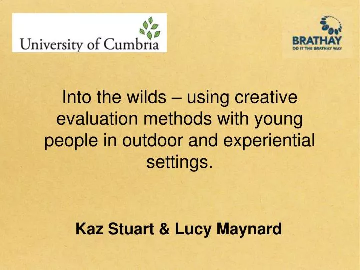 PPT - Into the wilds – using creative evaluation methods with young people in outdoor and ...