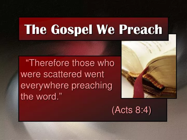 PPT - The Gospel We Preach PowerPoint Presentation, free download - ID ...