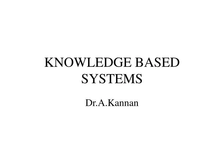 PPT - KNOWLEDGE BASED SYSTEMS PowerPoint Presentation, free download ...