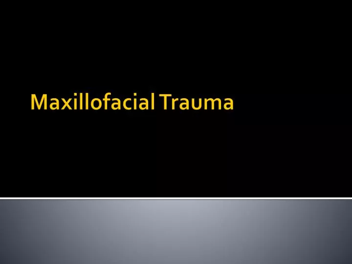 PPT - Maxillofacial Trauma PowerPoint Presentation, free download - ID ...