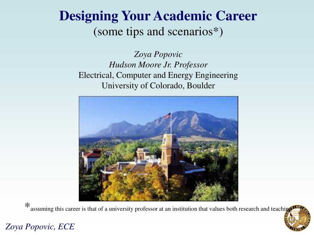 PPT - Designing Your Academic Career (some tips and scenarios*) Zoya ...