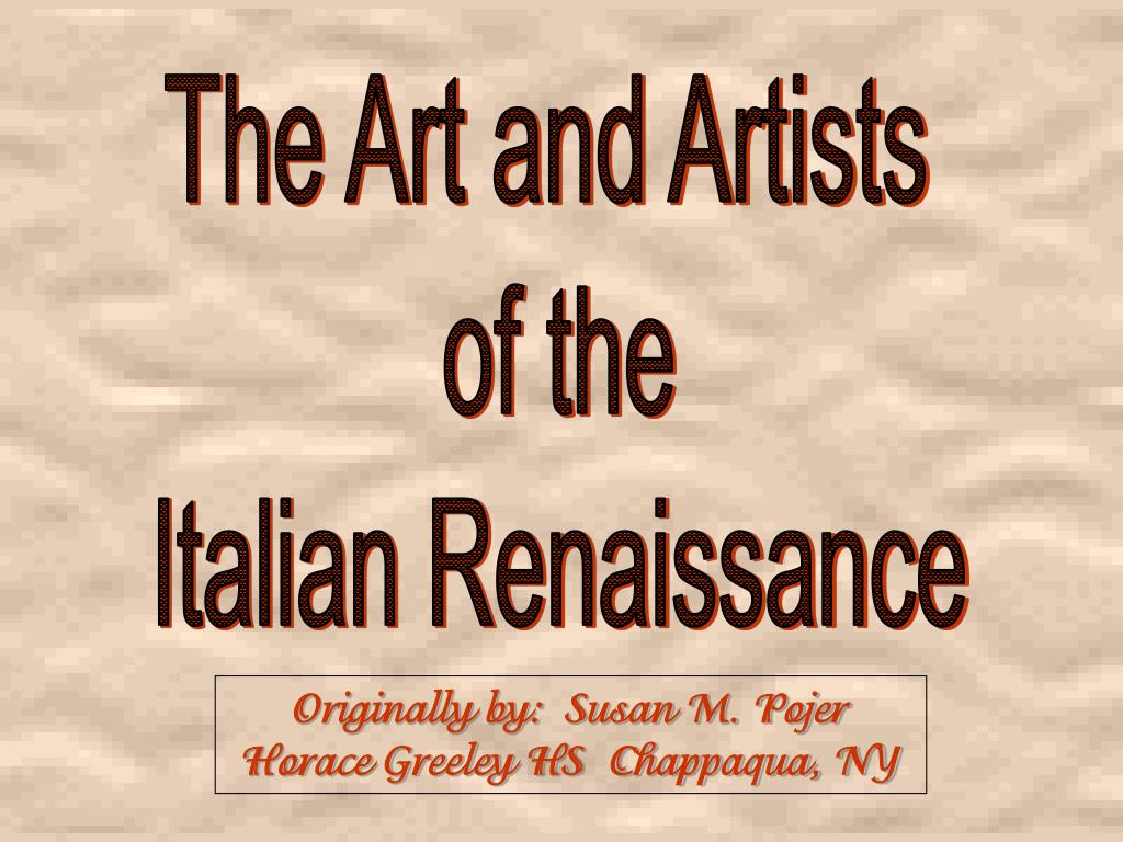 PPT - The Art and Artists of the Italian Renaissance PowerPoint ...