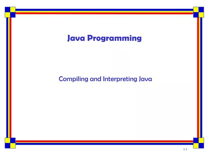 PPT - Java Programming PowerPoint Presentation, free download - ID:1707057 PPT - Java Programming PowerPoint Presentation, free download - ID:1707057