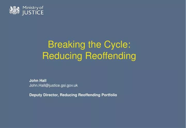 PPT - Breaking the Cycle: Reducing Reoffending PowerPoint Presentation ...