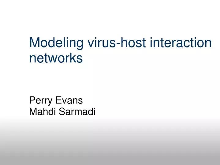 PPT - Modeling virus-host interaction networks PowerPoint Presentation ...