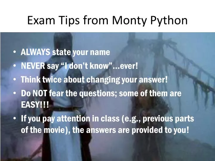 PPT - Exam Tips from Monty Python PowerPoint Presentation, free ...
