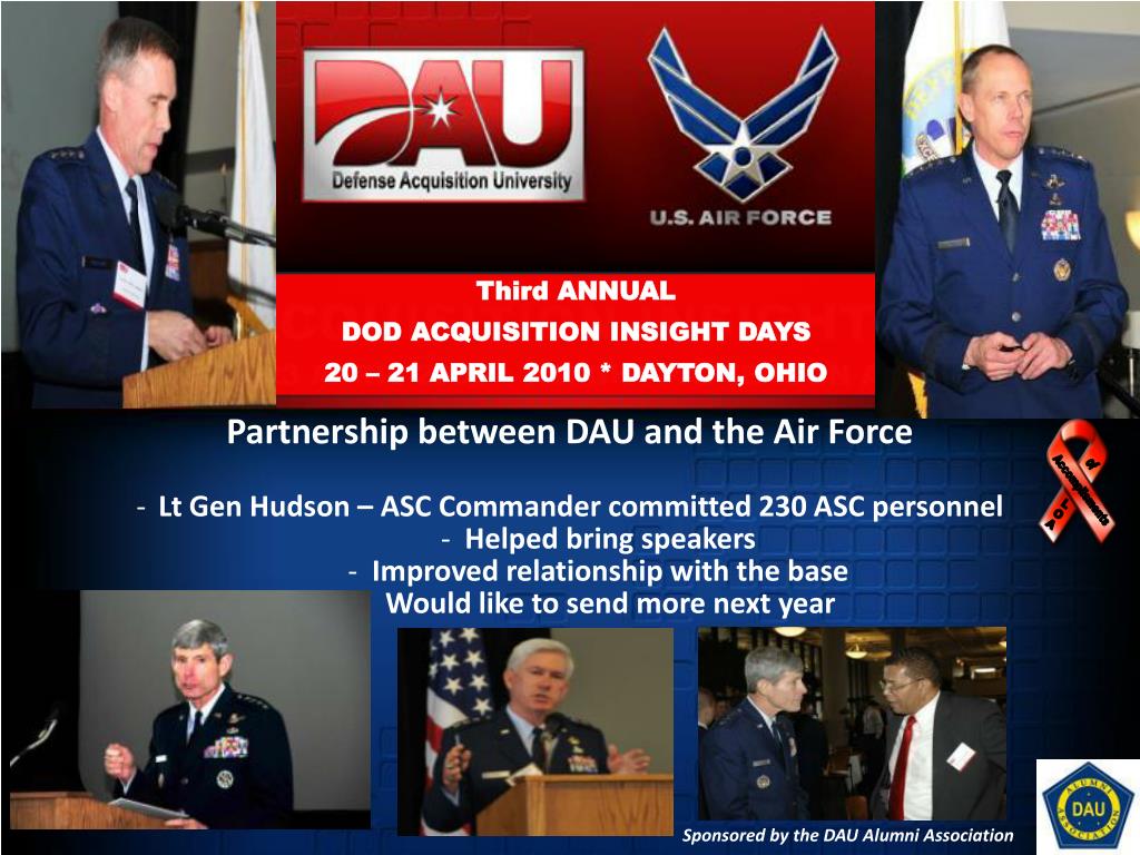 PPT - Partnership between DAU and the Air Force Lt Gen Hudson – ASC ...