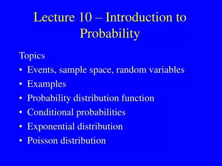 PPT - Lecture 10 – Introduction to Probability PowerPoint Presentation ...