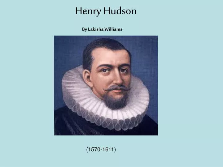 PPT - Henry Hudson PowerPoint Presentation - ID:1708433