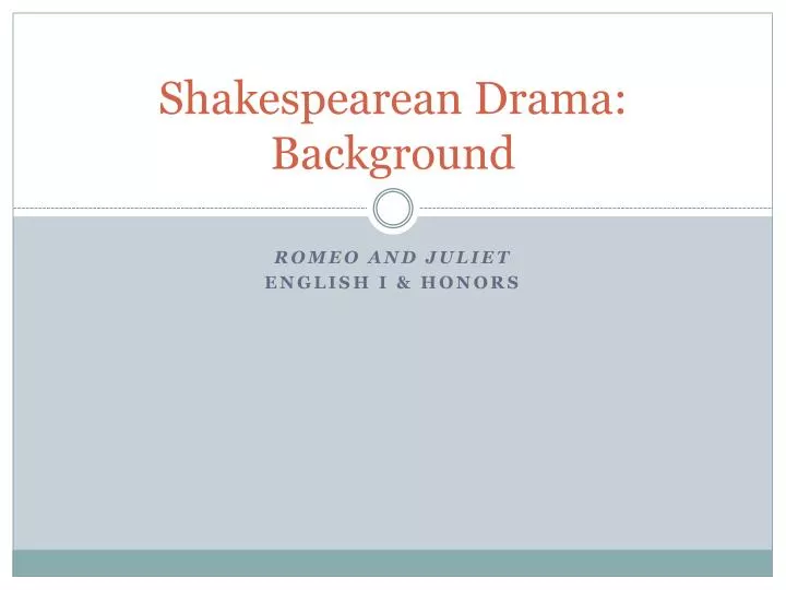 PPT - Shakespearean Drama: Background PowerPoint Presentation, free ...