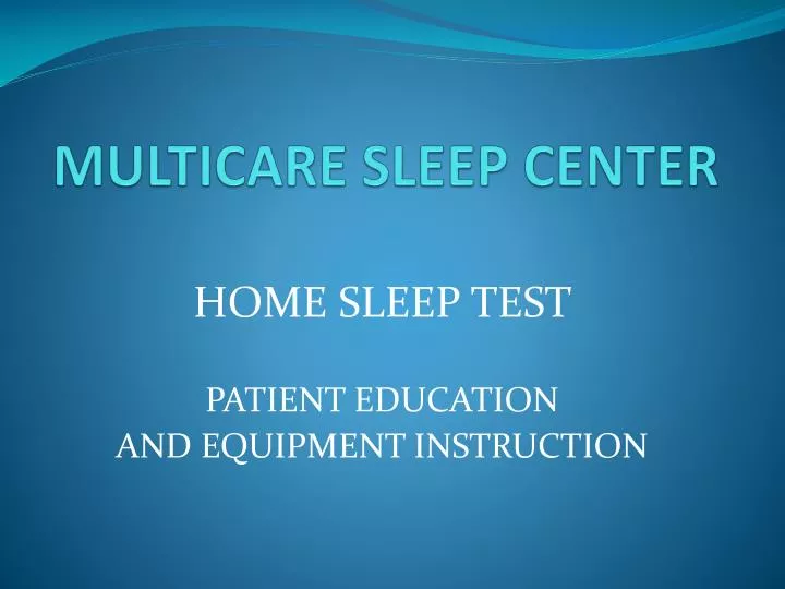 PPT - MULTICARE SLEEP CENTER PowerPoint Presentation, free download ...