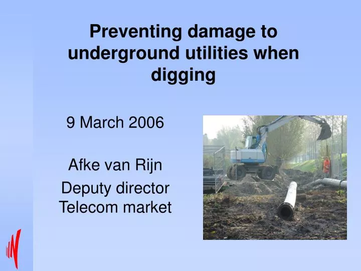 PPT - Preventing damage to underground utilities when digging ...