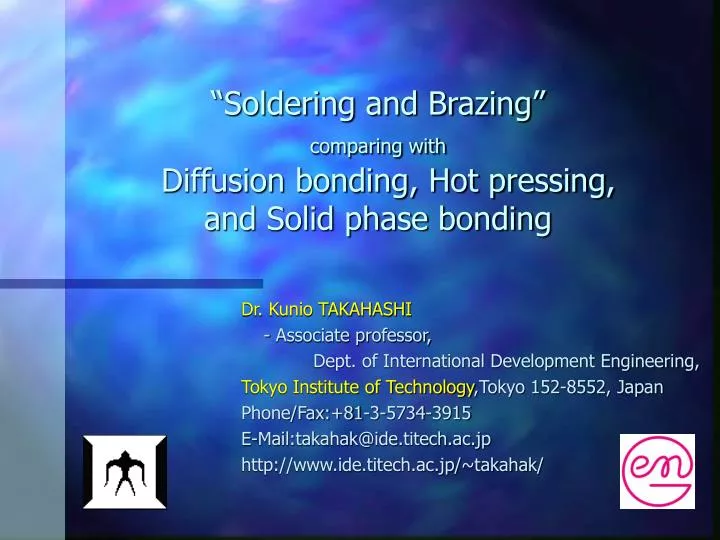 PPT - “Soldering and Brazing” comparing with Diffusion bonding, Hot ...