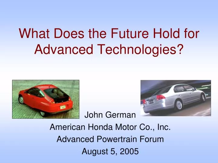 PPT - What Does the Future Hold for Advanced Technologies? PowerPoint ...
