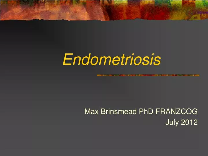 PPT - Endometriosis PowerPoint Presentation, free download - ID:1711107