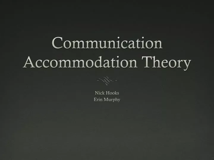PPT - Communication Accommodation Theory PowerPoint Presentation, free ...